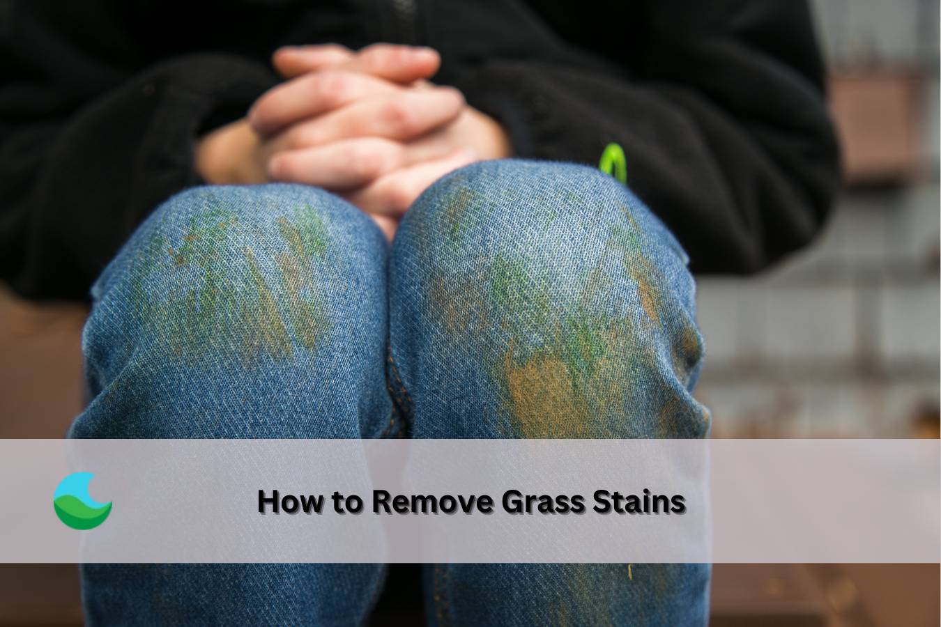 How to Remove Grass Stains Out of All Fabric Types– Lucent Globe