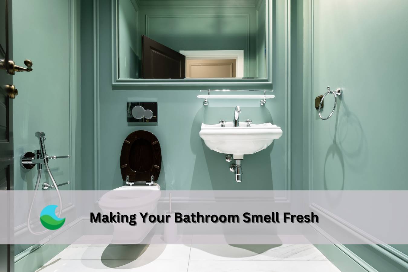 7 Ways to Make Your Bathroom Smell Fresh Like A Hotel Toilet– Lucent Globe