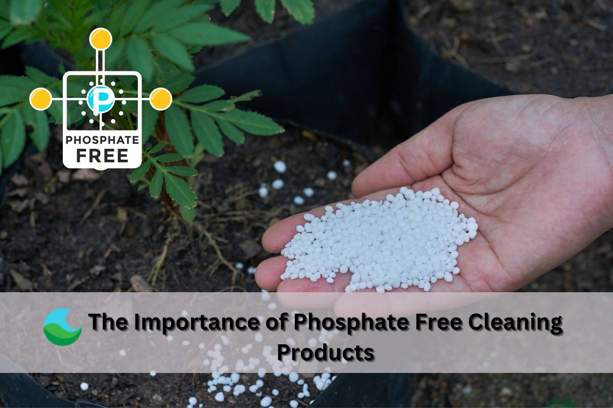 Phosphate Free Cleaning is more necessary than you think– Lucent Globe